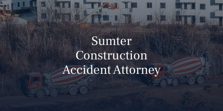 Sumter Construction Accident Attorney | Free Consultations